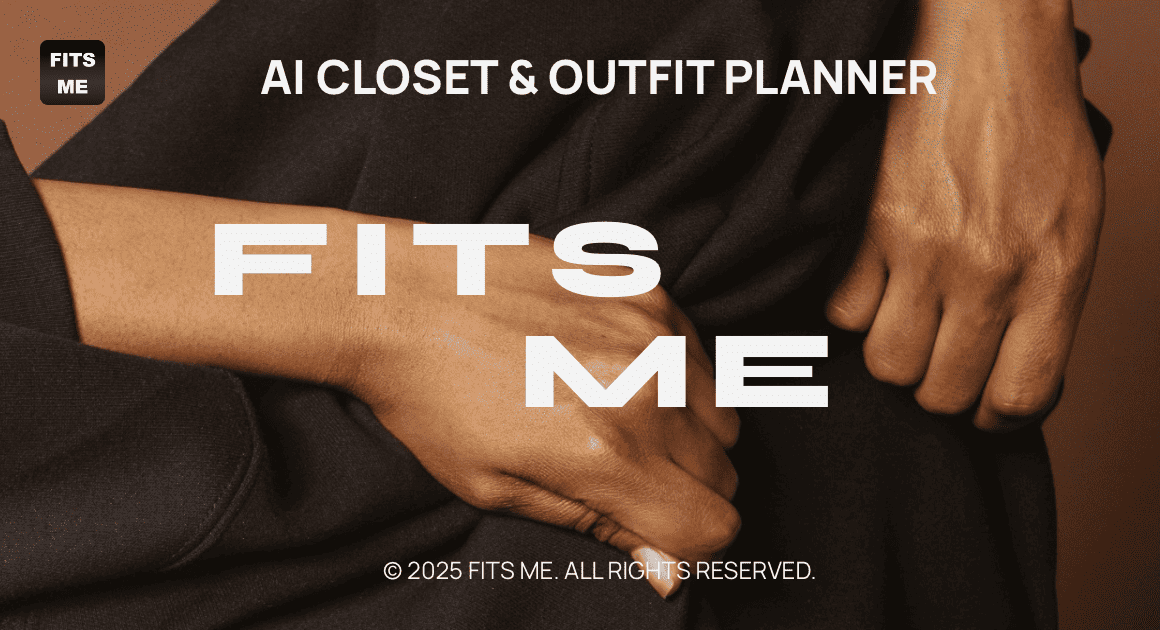 FITS ME | Smart AI Closet App – Outfit Planner & Wardrobe Organizer